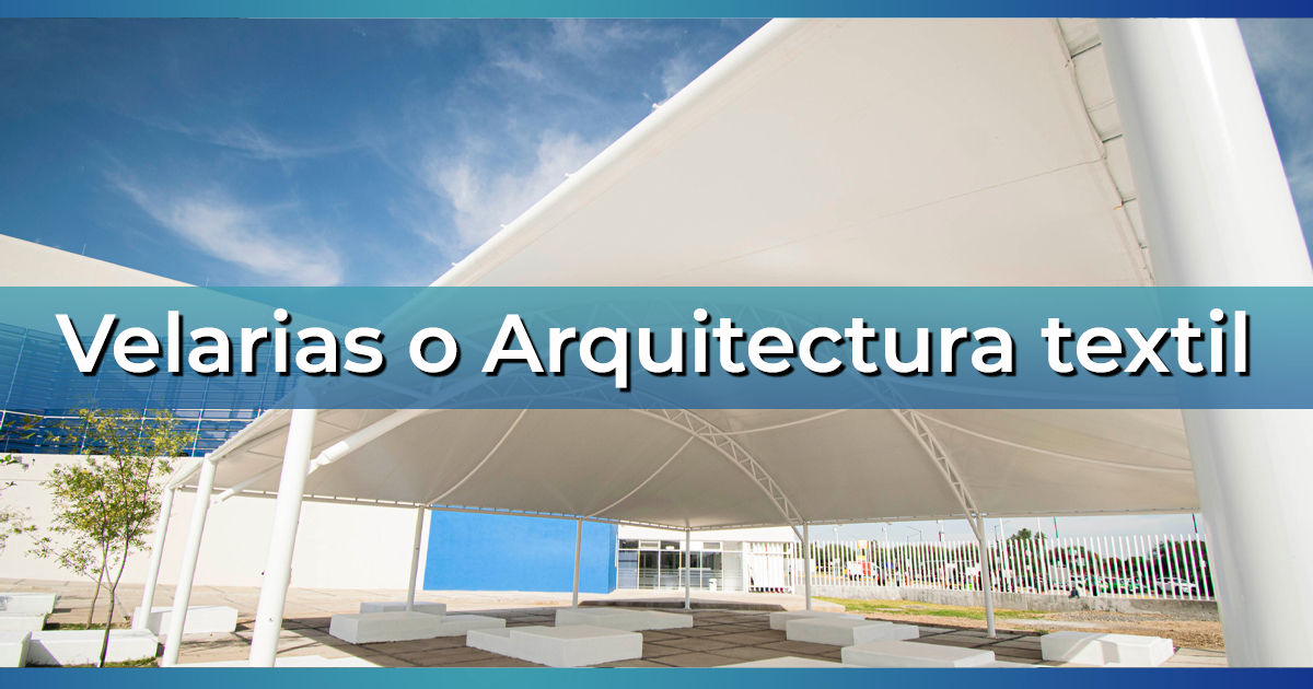 Velarias o Arquitectura textil